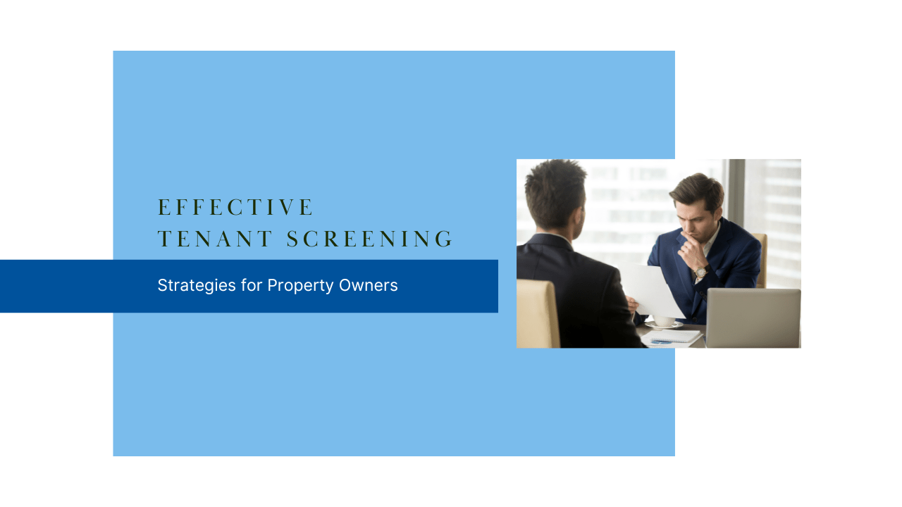 Effective Tenant Screening Strategies for Property Owners